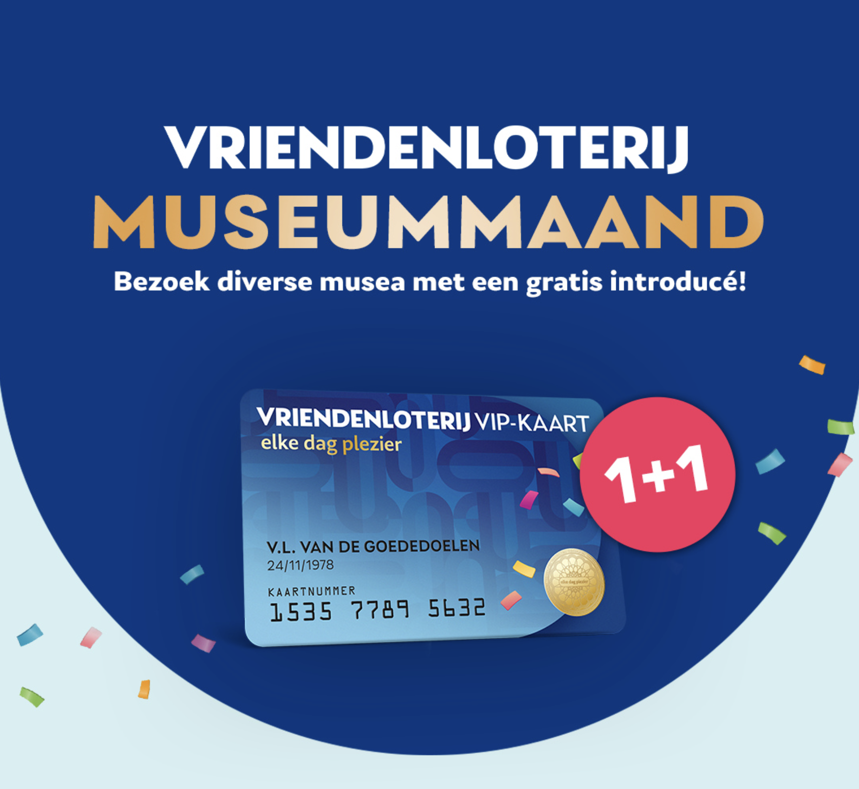 VriendenLoterij 1+1 actie - Museum Cobra
